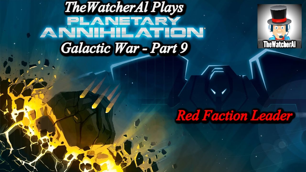 Planetary Annihilation - Red Faction - Part 9 - YouTube