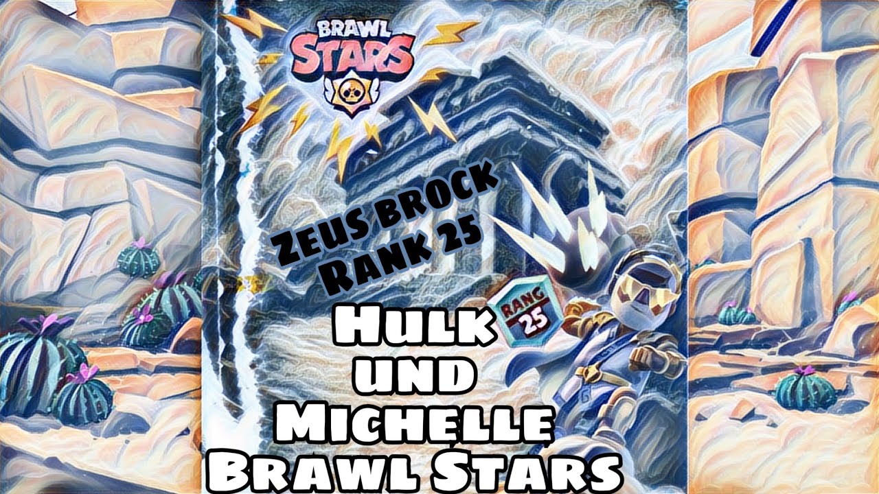 Rank 25 ZEUS BROCK - Hulk und Michelle Brawl Stars - YouTube