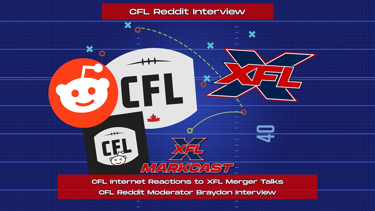 CFL Internet Reactions to XFL Merger Talks | CFL Reddit Interview - YouTube