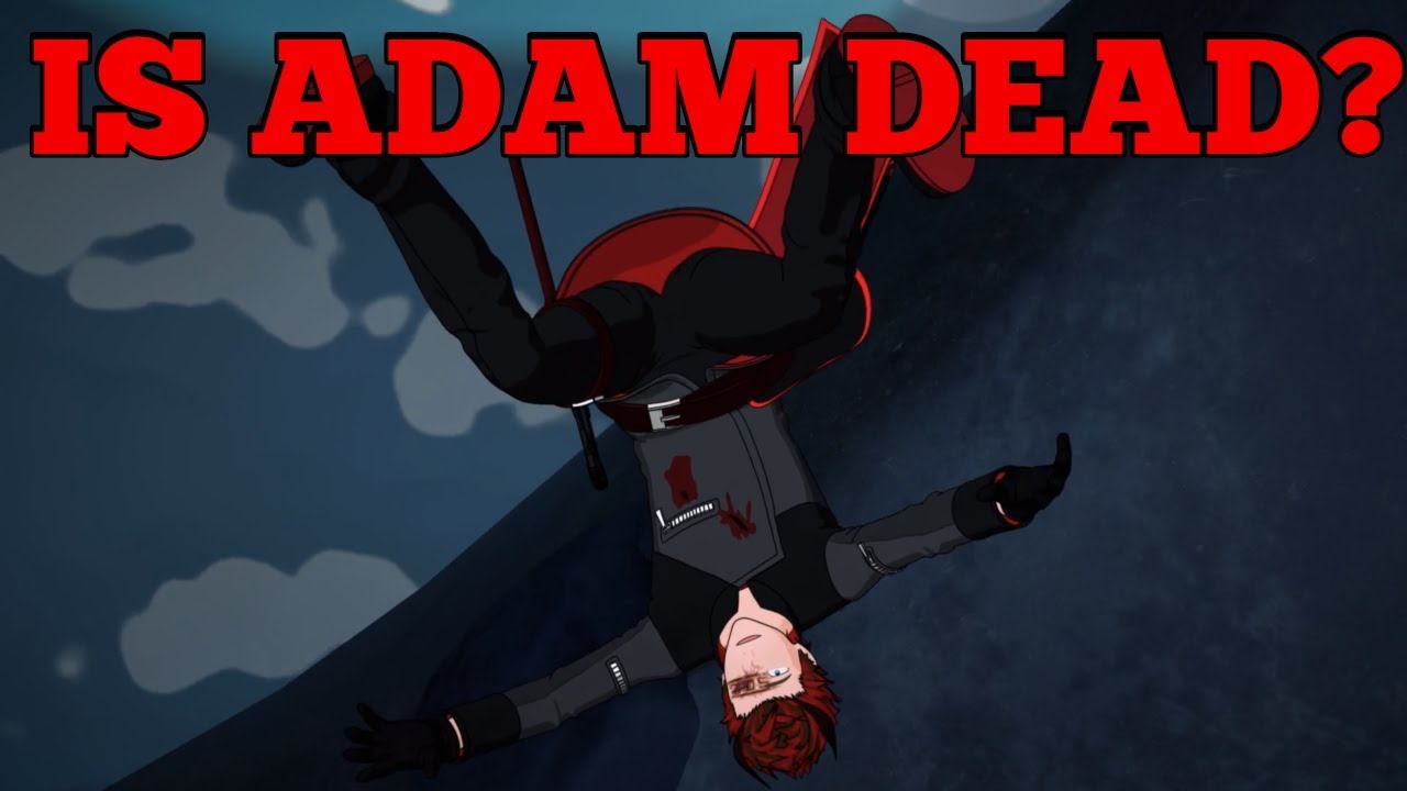 Is Adam Dead / Has Adam Died? (RWBY Volume 6 Discussion) - YouTube