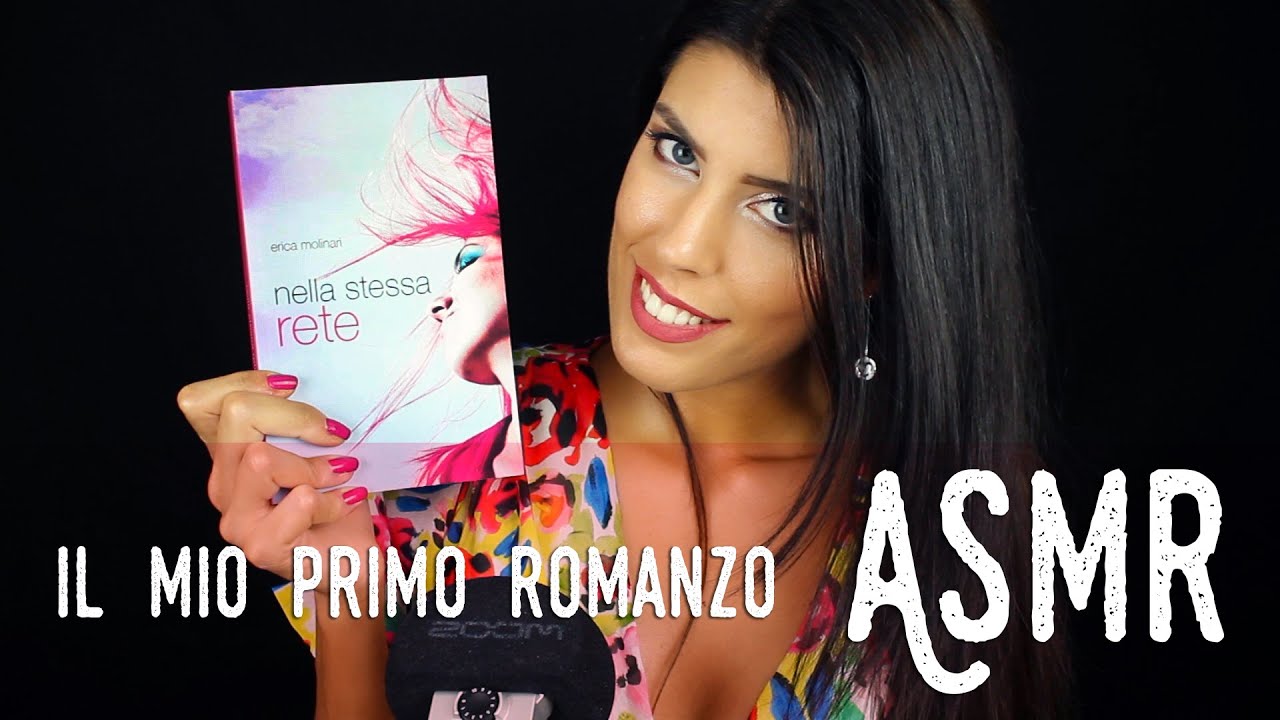 ASMR ita - 💓 IL MIO PRIMO ROMANZO • Nella Stessa Rete (Whispering ...