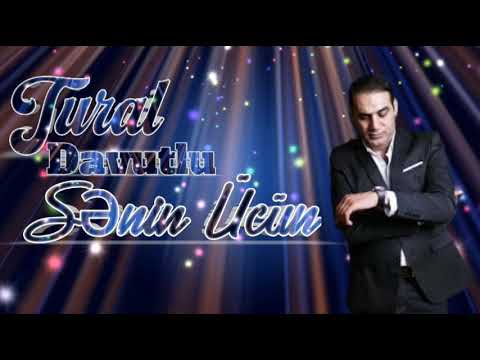 Tural Davutlu - Senin Ucun 2022 |yep yeni mahni|