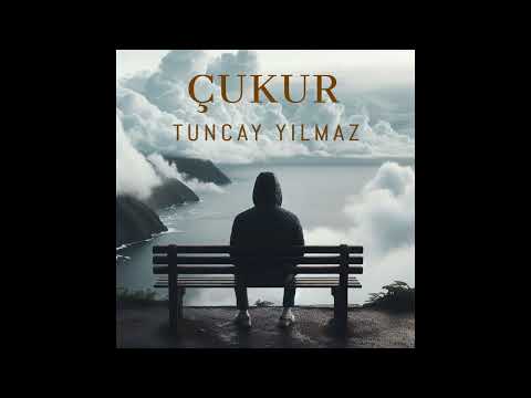 TUNCAY YILMAZ - ÇUKUR