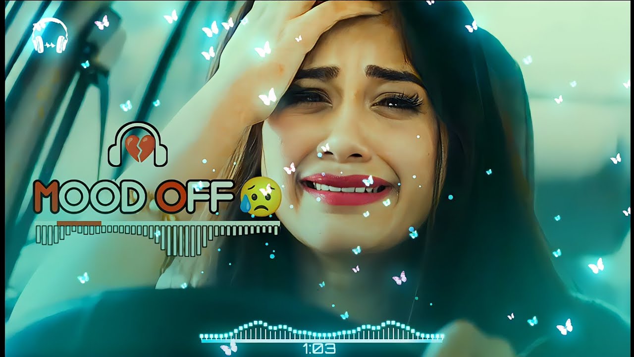 Mood Off Song 😥 Mashup // Sad Song 💔/ Song / Emotional Mashup 💔 Broken ...