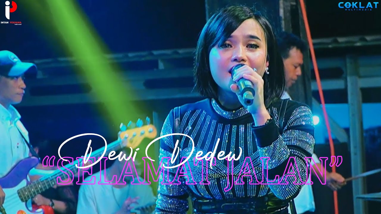 SELAMAT JALAN - DEWI DEDEW | INTAN PERDANA TASYAKURAN KHITAN AULIAN ...