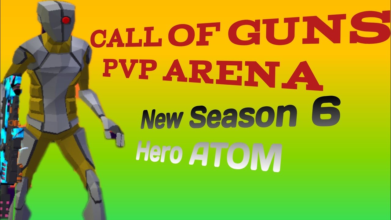 News Hero ATOM -Call of Guns season 6 #callofguns #season6 ...
