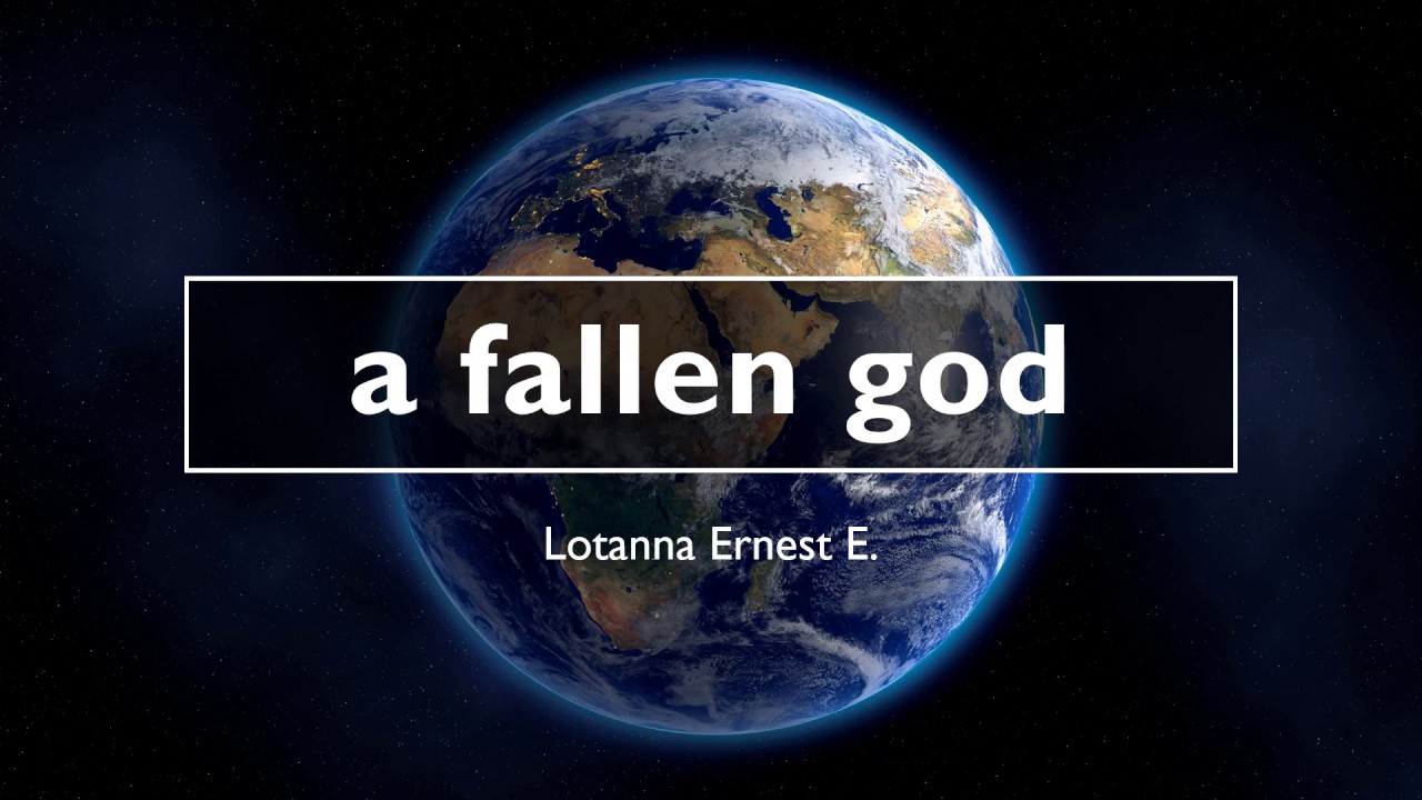 a fallen god (Words & Music by Lotanna Ernest E.) - YouTube