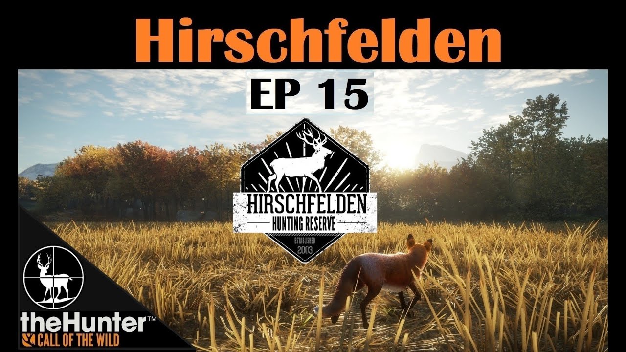 (EP15) Final Missions | Hirschfelden Reserve | theHunter Call Of The ...