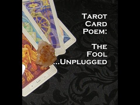 Tarot Card Poem: The Fool ...Unplugged - YouTube