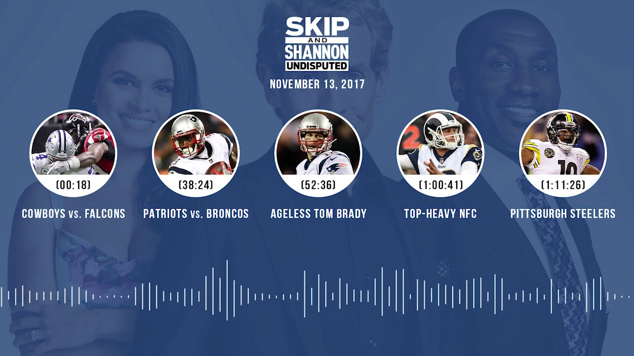 UNDISPUTED Audio Podcast (11.13.17) with Skip Bayless, Shannon Sharpe ...