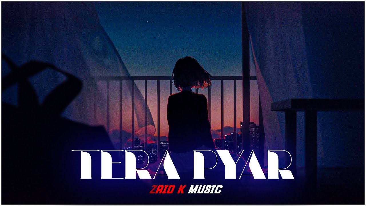Zaid K Music | Tera Pyar | New Hindi Rap Song 2022 - YouTube