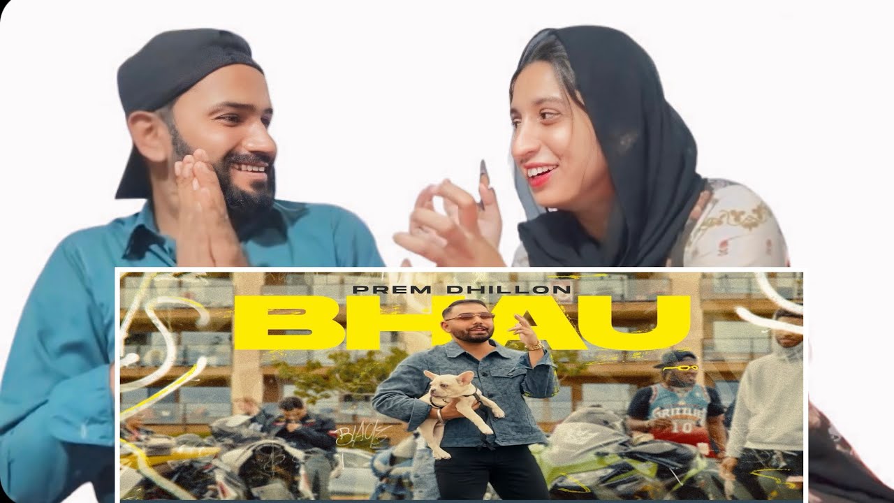 BHAU (OFFICIAL VIDEO) PREM DHILLON | SNAPPY | LATEST PUNJABI SONGS ...