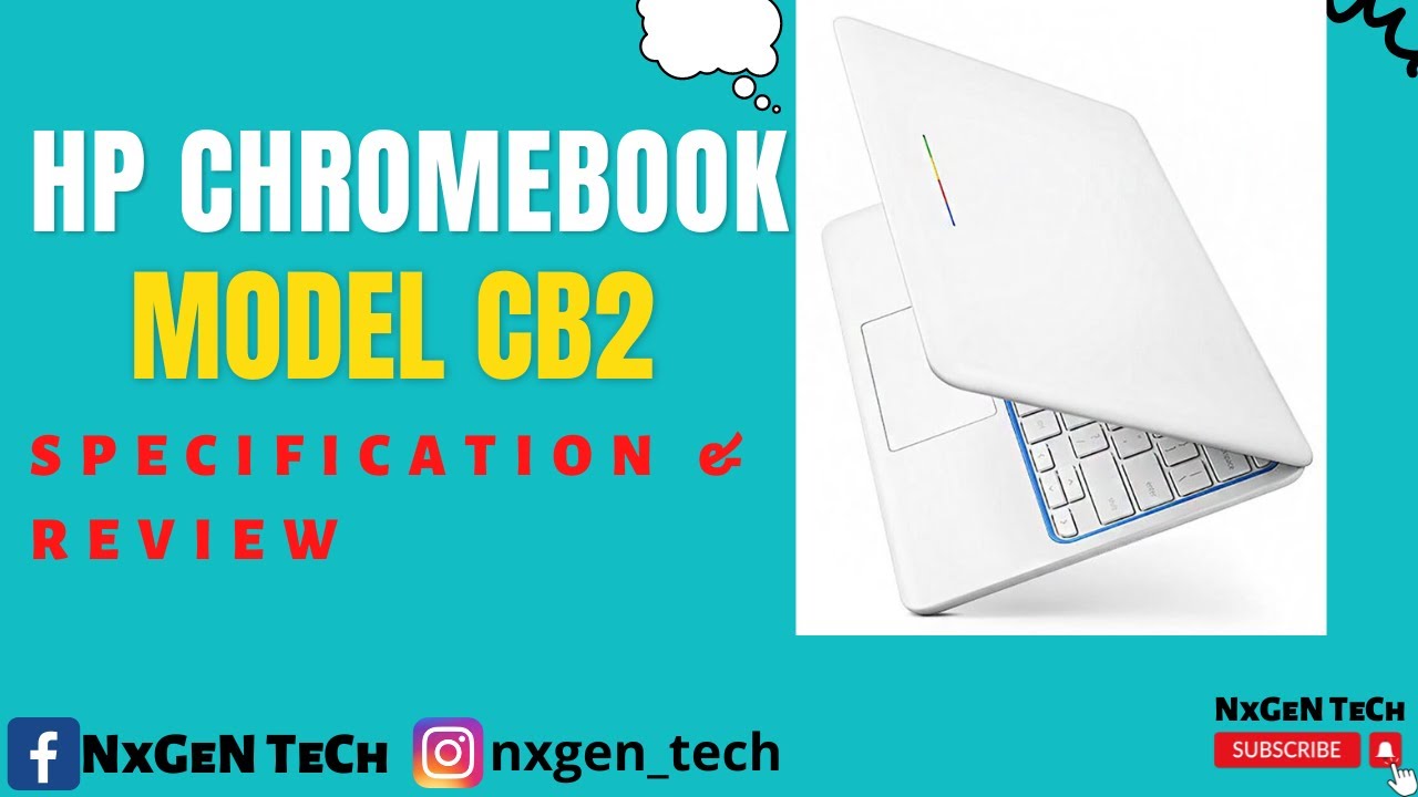 HP CHROMEBOOK CB2 SPECIFIACTION & REVIEW. - YouTube