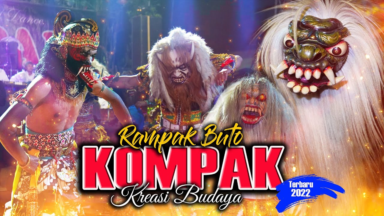 Amazing !! Rampak Buto Gedruk KOMPAK Kreasi Budaya Live Perform ...