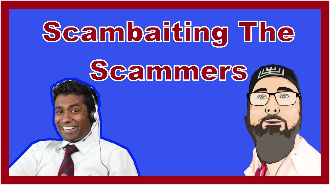 Scambaiting The Scammers - YouTube