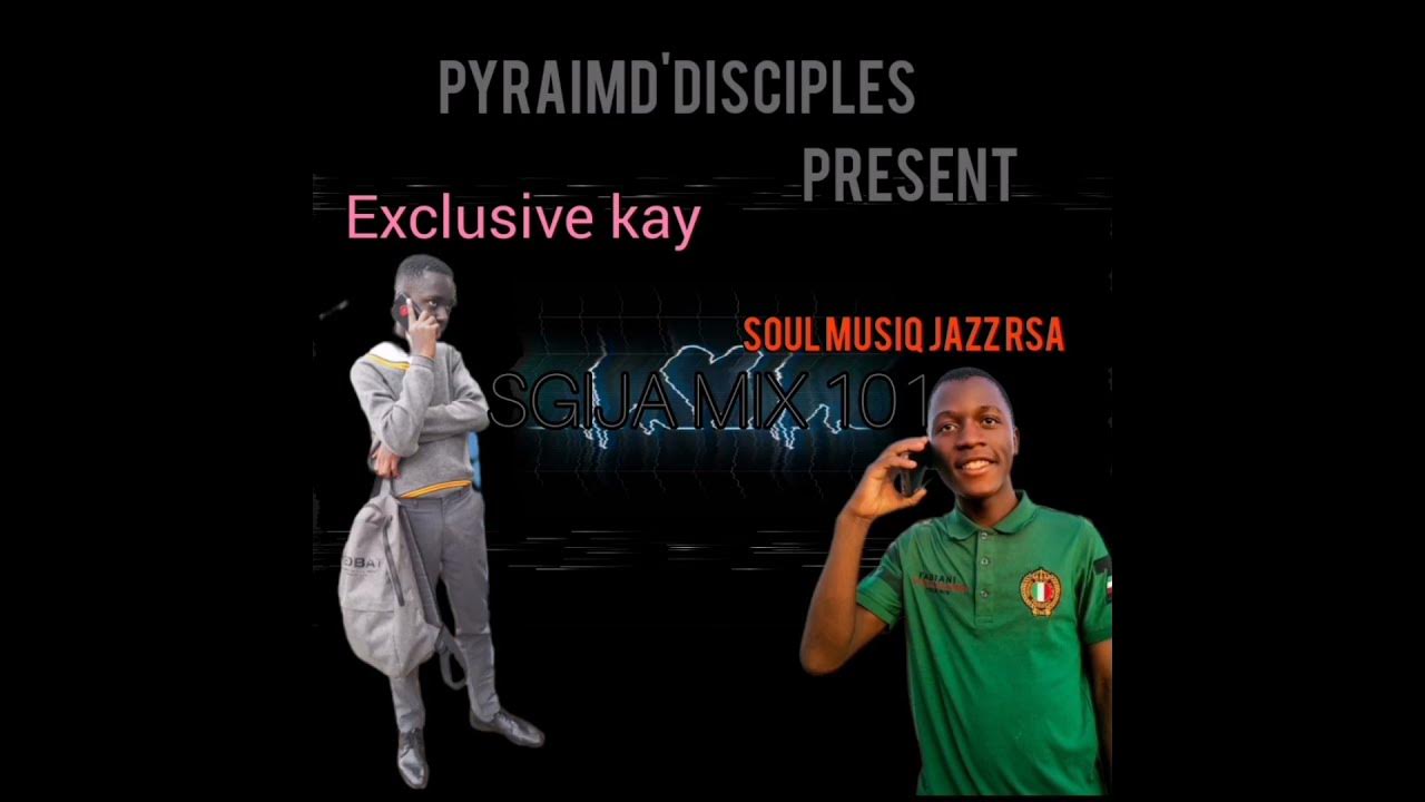 SGIJA MIX 101) Exclusive kay & Soul Musiq Jazz RSA#amapiano#sgijamix - YouTube