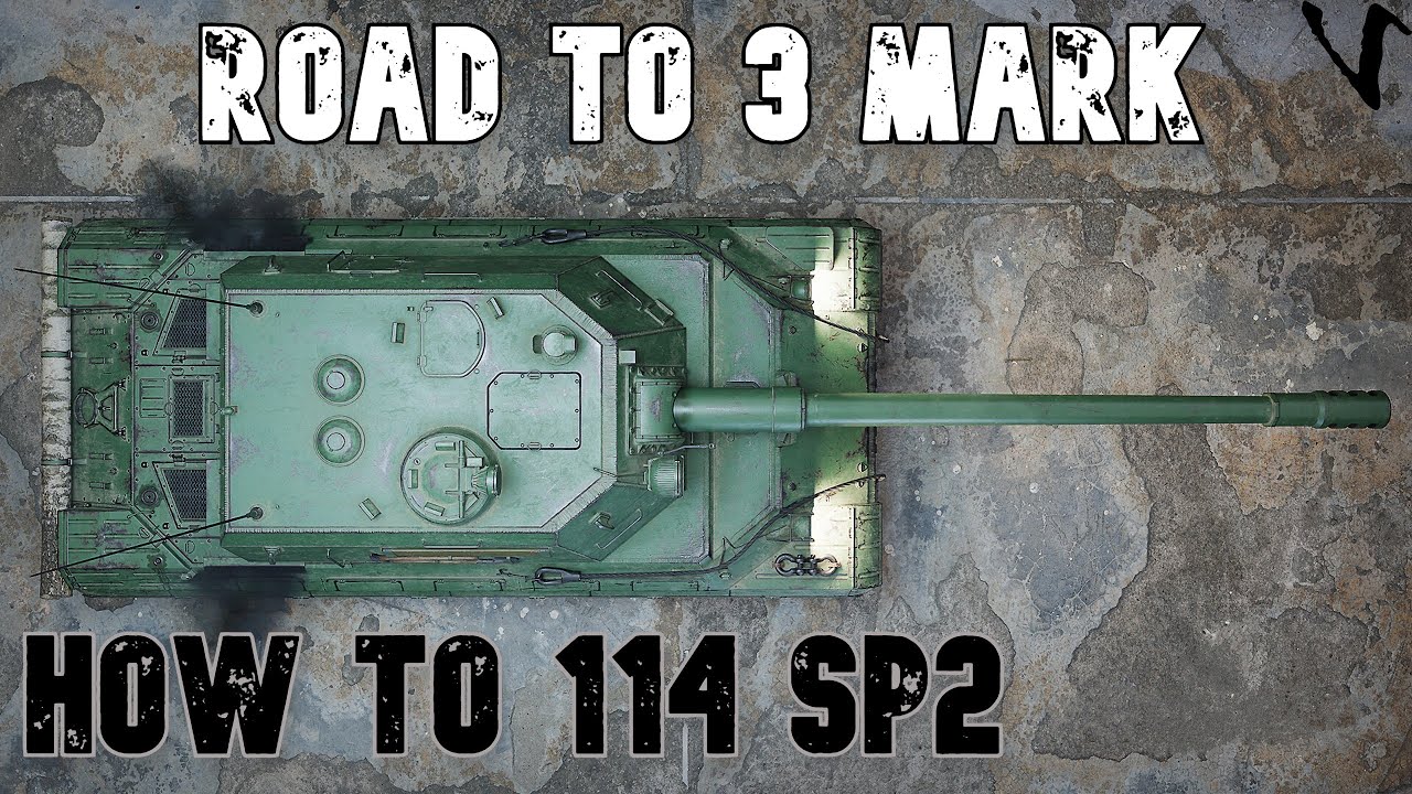 How To 114 SP2: Road To 3rd Mark: WoT Console - World of Tanks Modern ...