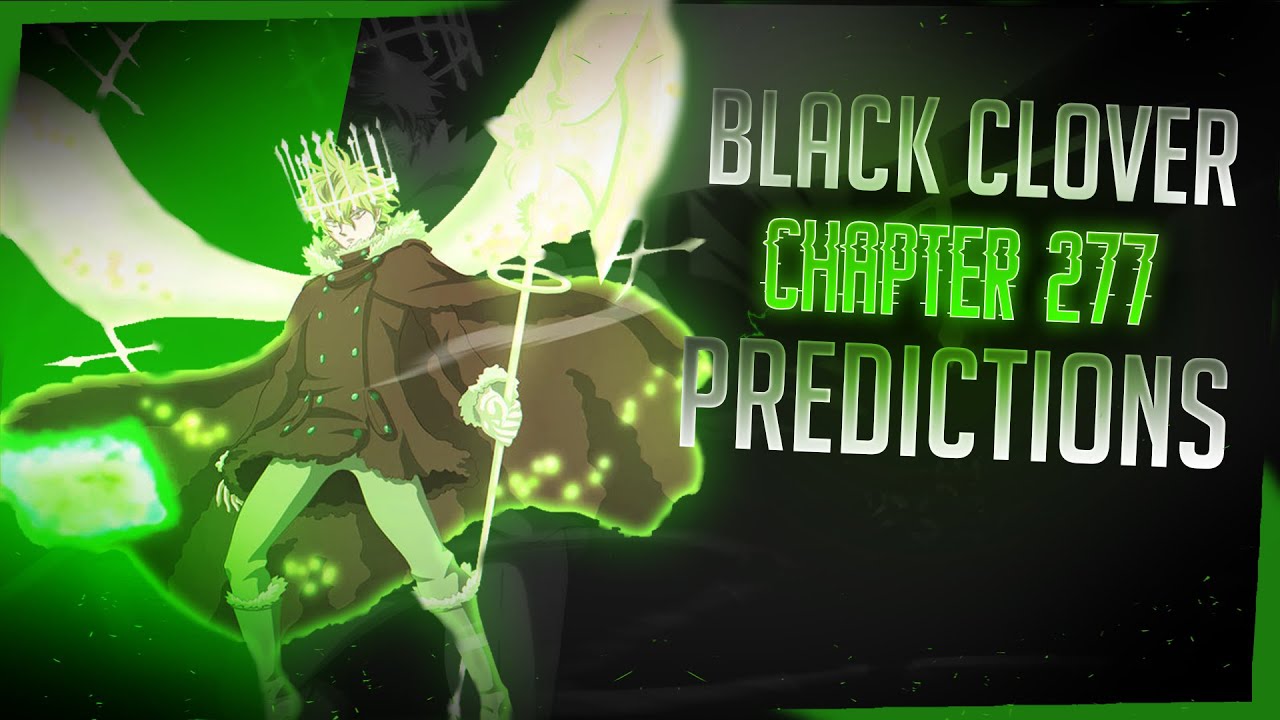 BLACK CLOVER CHAPTER 277 PREDICTIONS YUNO VS ZENON - YouTube