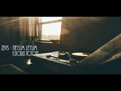 Zevs ft. Noton - Neylim, Leylim (Official Music)