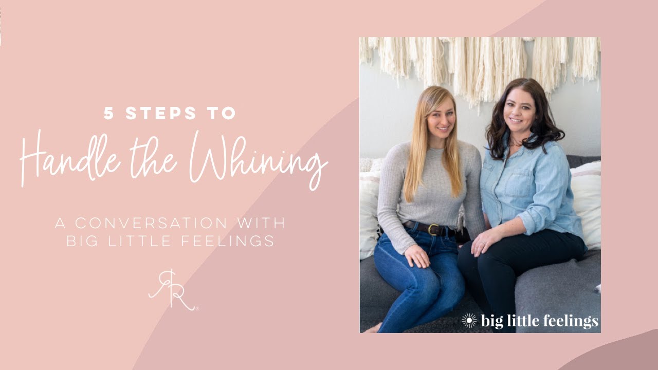 How to handle the whining - a toddler guide with Big Little Feelings ...