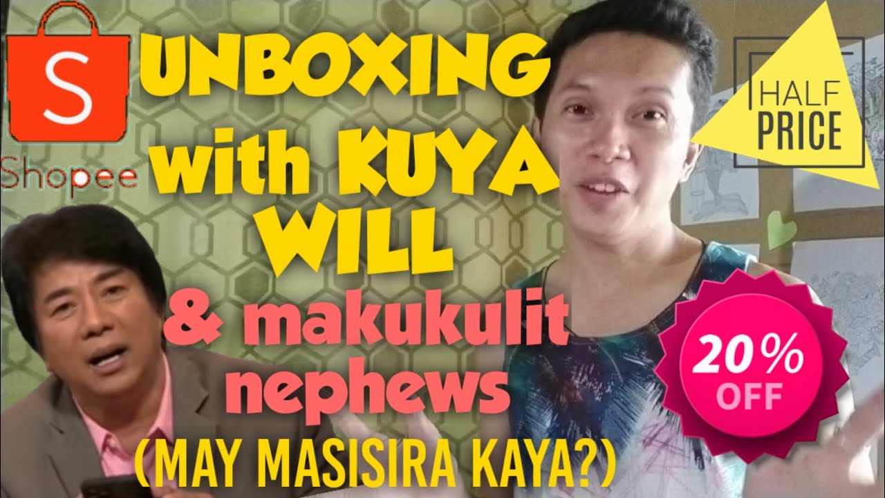 SHOPEE PRODUCT REVIEW & UNBOXING with KUYA WILL & MY NEPHEWS | KULITAN ...