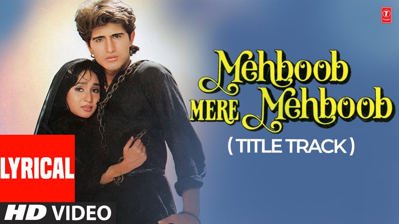 Mehboob Mere Mehboob Title Track Lyrical Video Song | Anuradha Paudwal ...