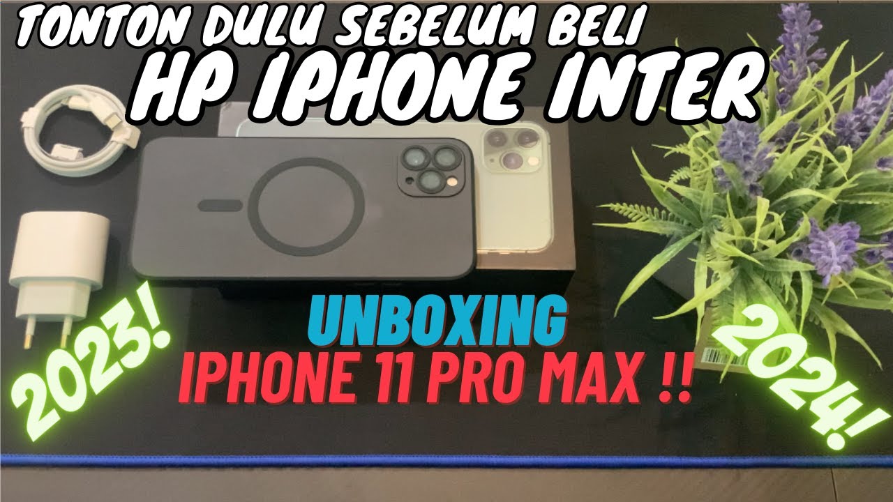 Unboxing IPhone 11 Pro Max EX INTER di Tahun 2023 !! Tips Beli HP ...