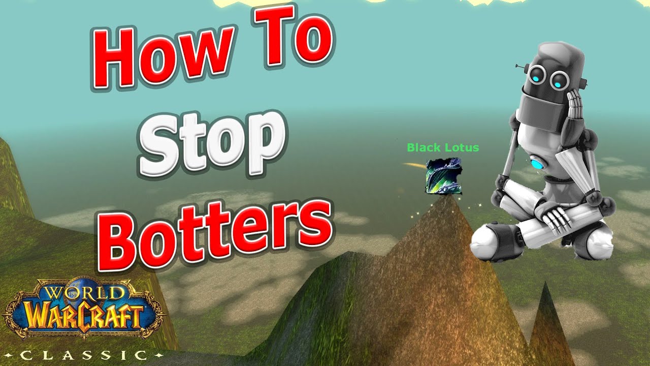 WoW Classic - How to Stop Botting and Gold Selling - Potential Solution ...
