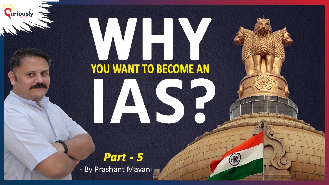 Why you want to become an IAS ? | Self Development for Competitive ...