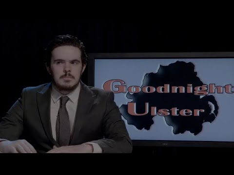 Goodnight Ulster : The Pilot - YouTube