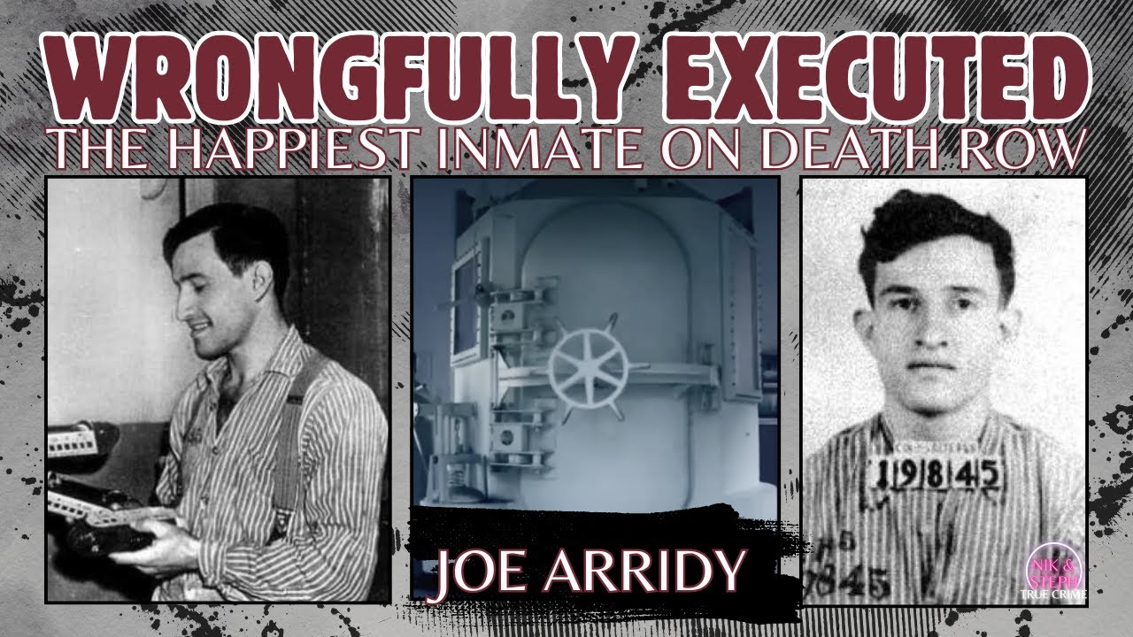 Wrongfully Executed | The Happiest Inmate On Death Row | Joe Arridy ...