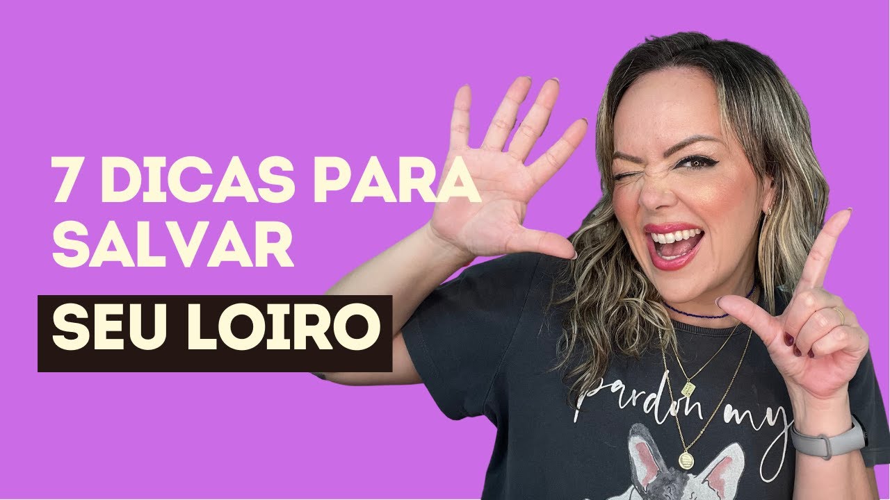 7 Dicas para Salvar o Cabelo Loiro - YouTube