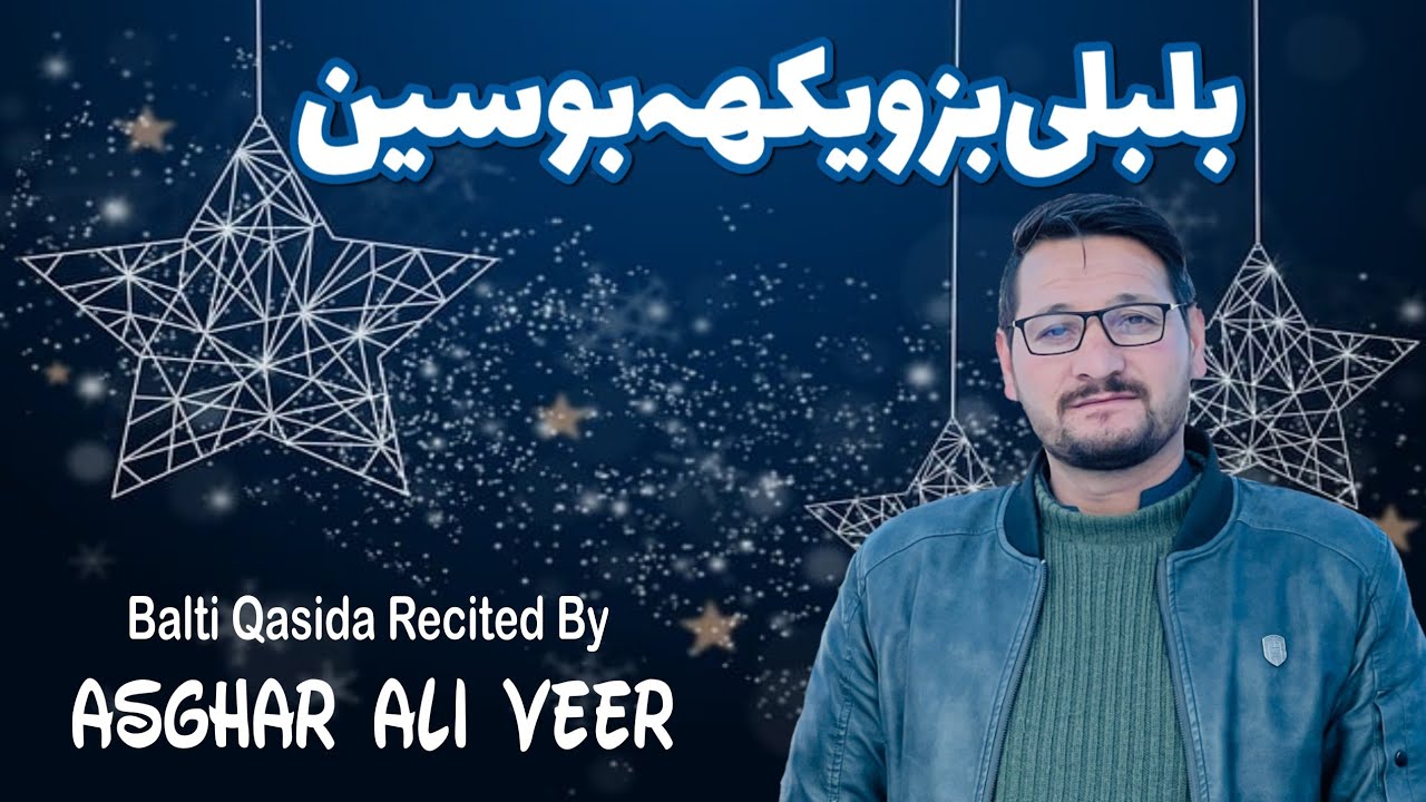 Balti Qasida Mola Abbas (a.s) || Asghar Veer || Bulbuli Bzo kha # ...
