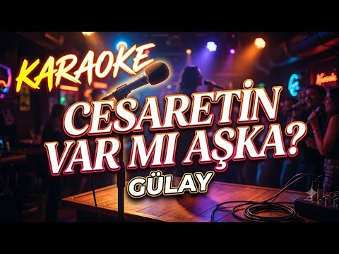 Cesaretin Var mı Aşka-Karaoke(Gülay) #karaoke #şarkı #gulay  #instrumental #müzik