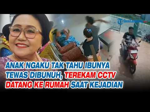 Anak Ngaku Tak Tahu Ibunya Tewas Dibunuh, Terekam CCTV Datang ke Rumah Saat Kejadian