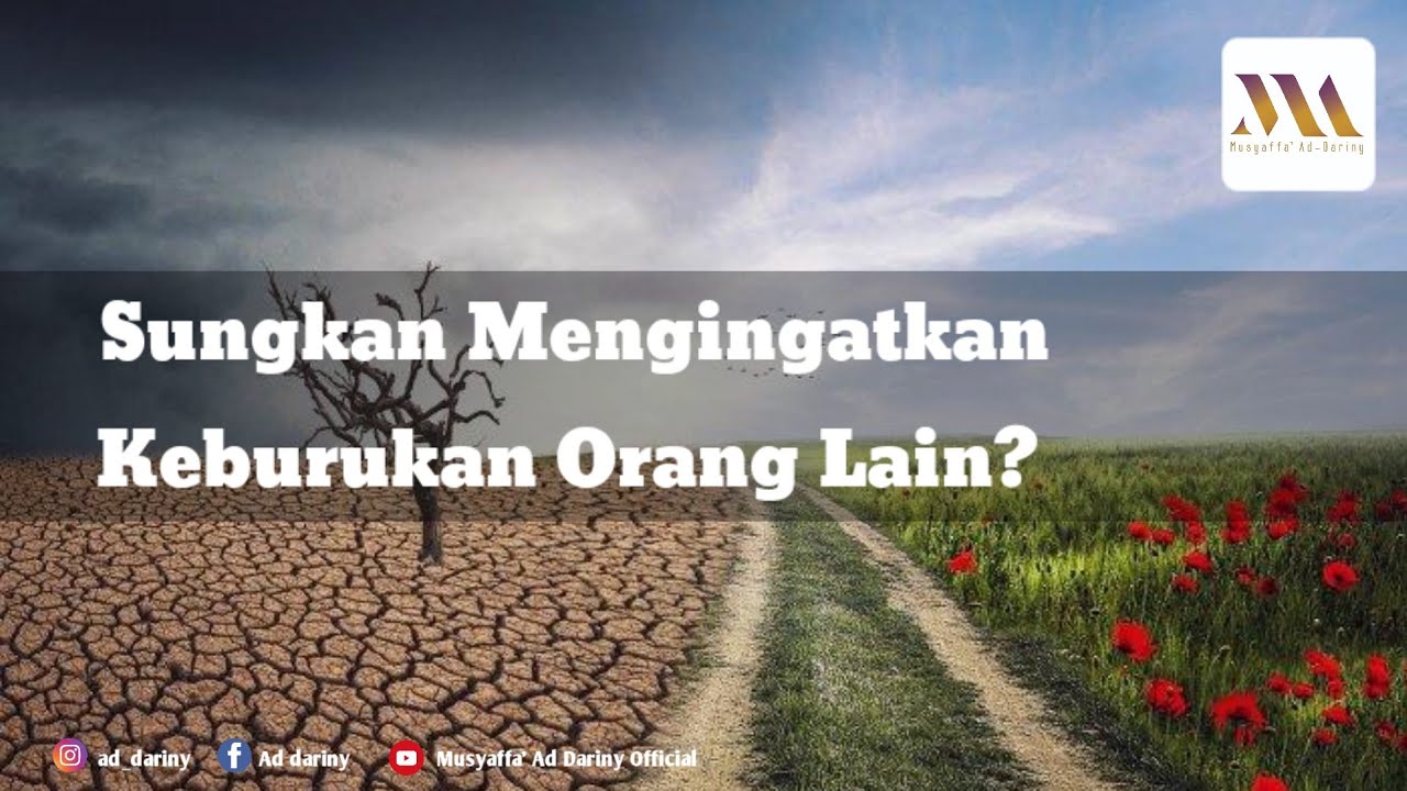 Sungkan Mengingatkan Keburukan Orang lain? - Ustadz Musyaffa' Ad Dariny ...