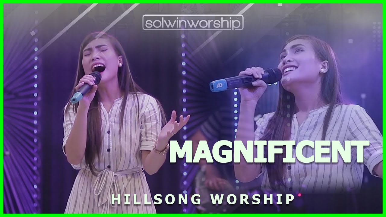 Magnificent | (c) Hillsong Worship || SOLWIN WORSHIP Chords - Chordify