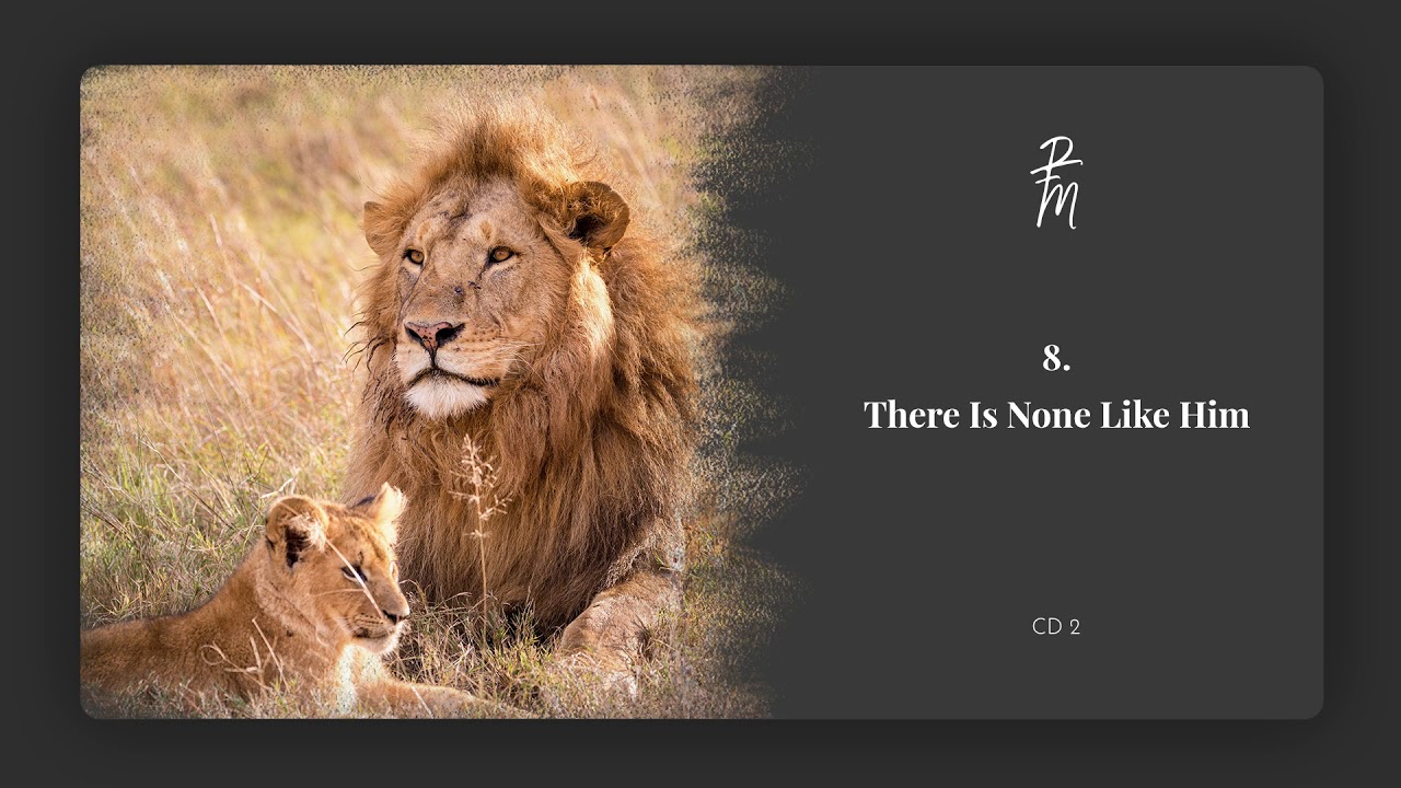 8. There Is None Like Him - YouTube