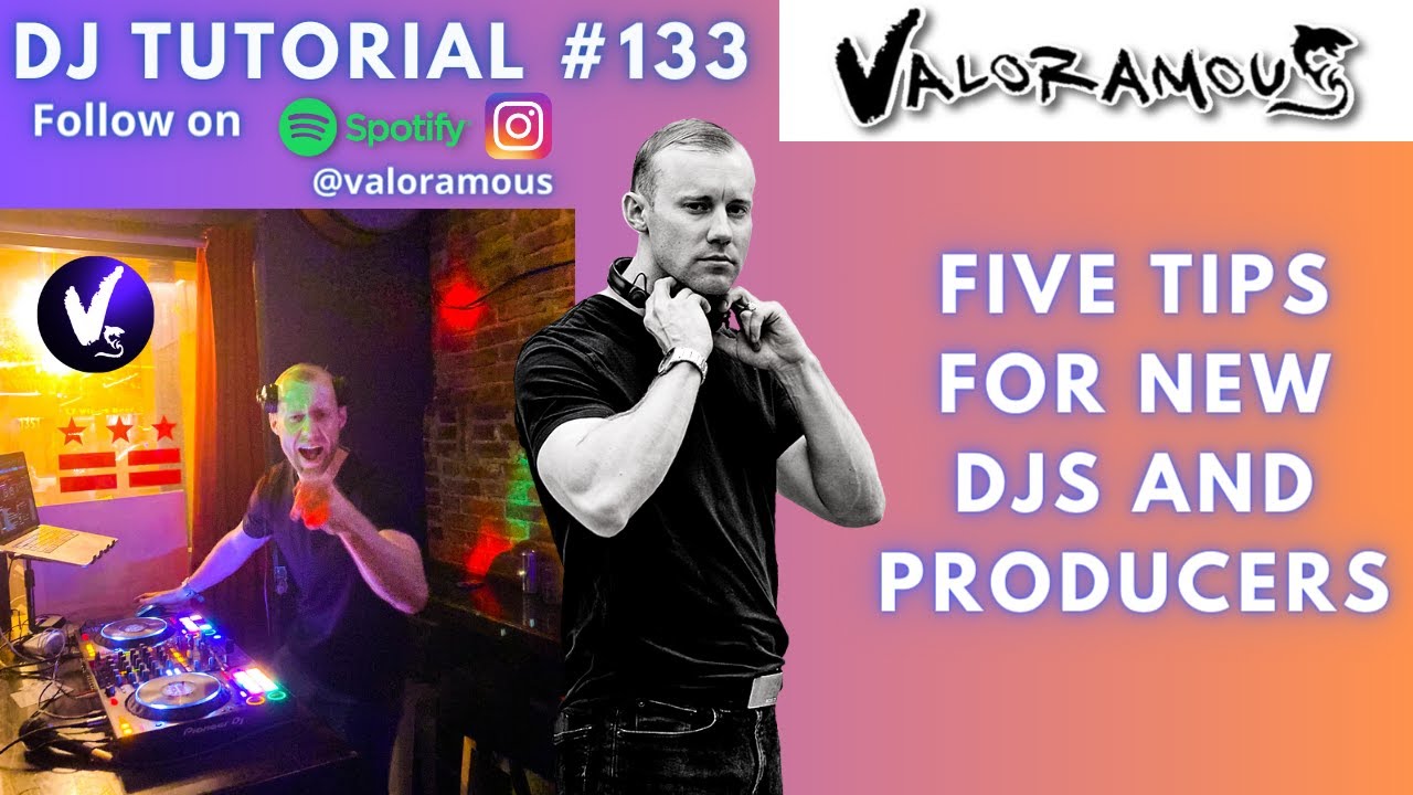 DJ Tutorial 133 | Five Tips for New DJs and Producers - YouTube