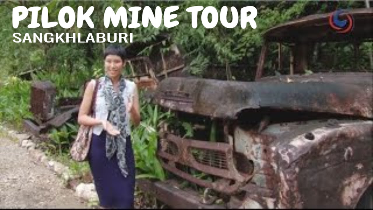 The Pilok Mine | Tin and Gold history in Sangkhlaburi - YouTube