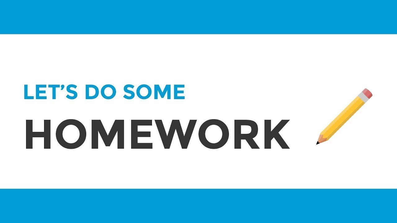 Let's Do Some Homework! - YouTube