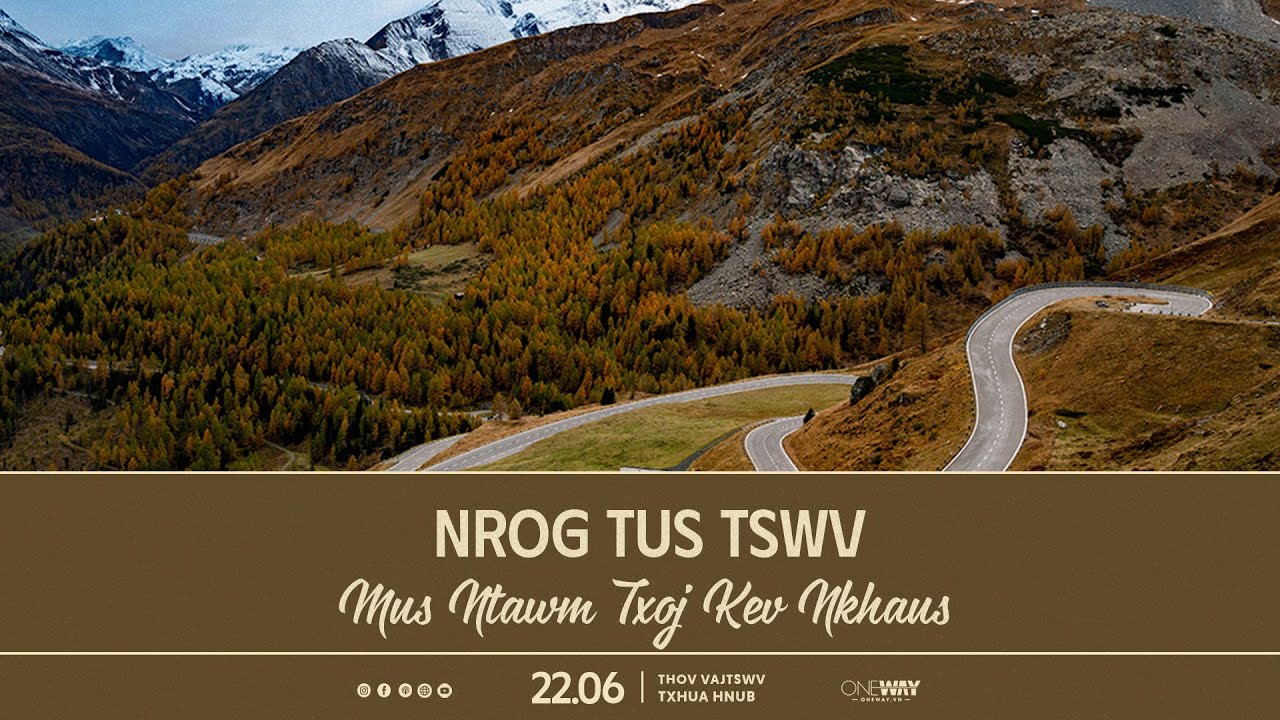 NROG TUS TSWV MUS NTAWM TXOJ KEV NKHAUS [Oneway.vn] Thov Vajtswv Txhua ...