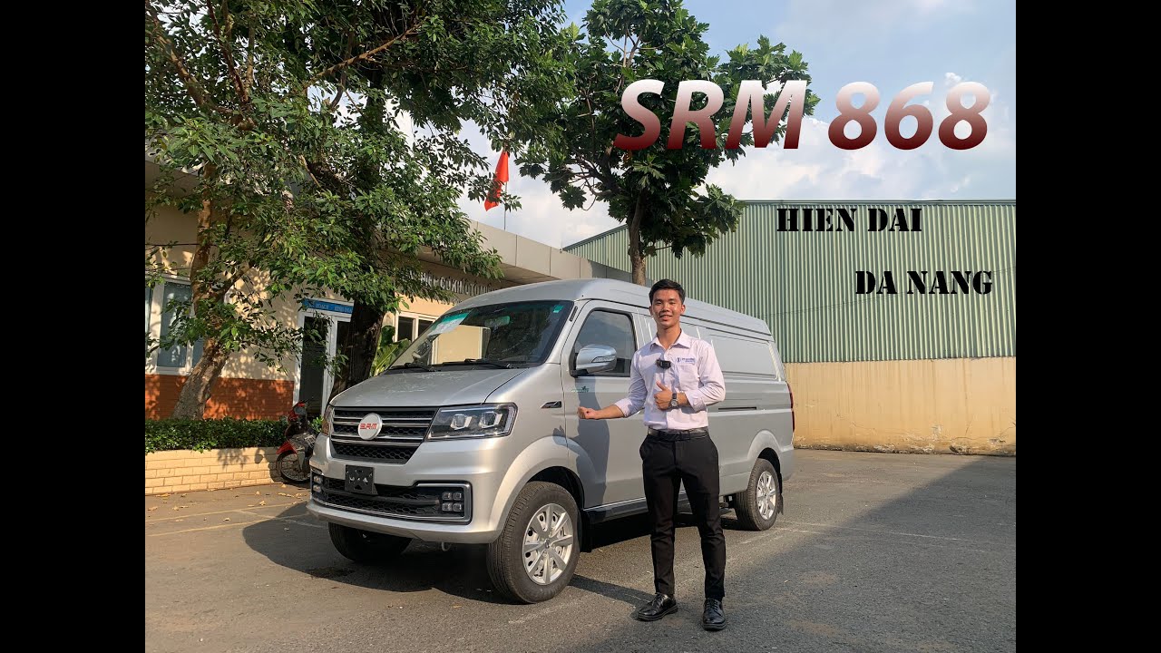 XE TẢI VAN SRM 868 RA MẮT THỊ TRƯỜNG | HIỆN ĐẠI, ĐA NĂNG HƠN (SRM 868 ...