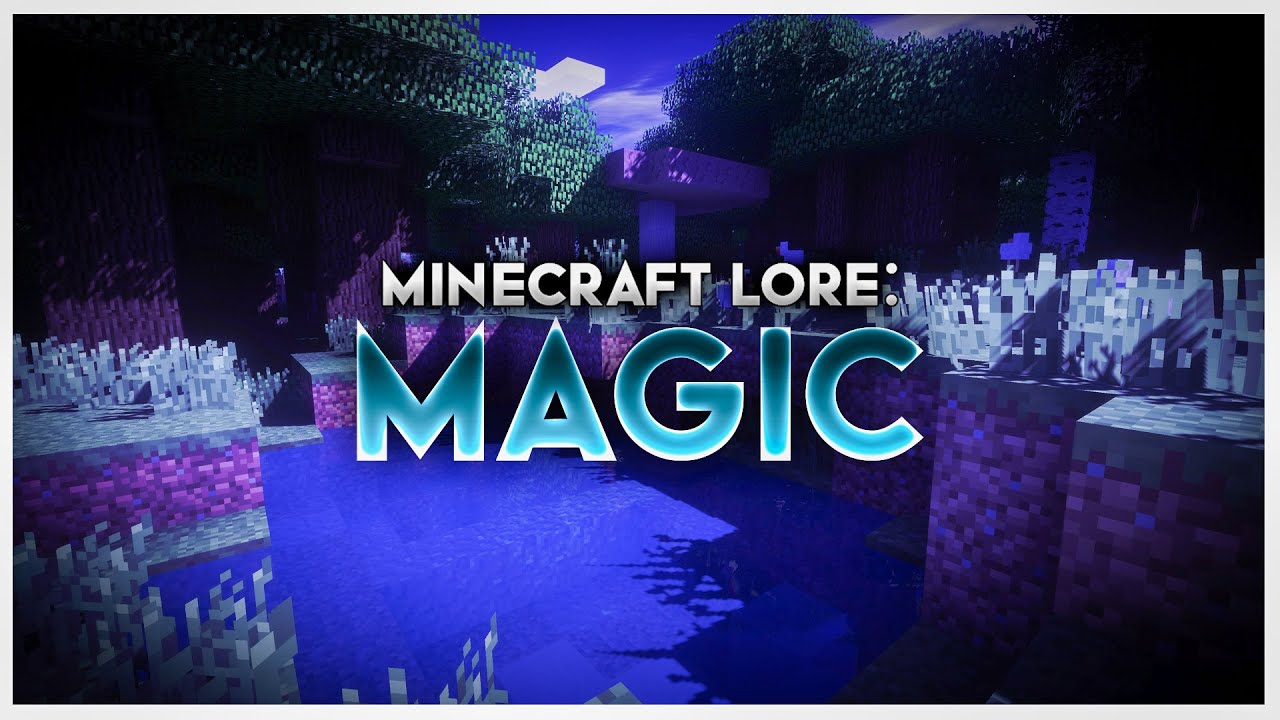Magic - Minecraft Lore - YouTube