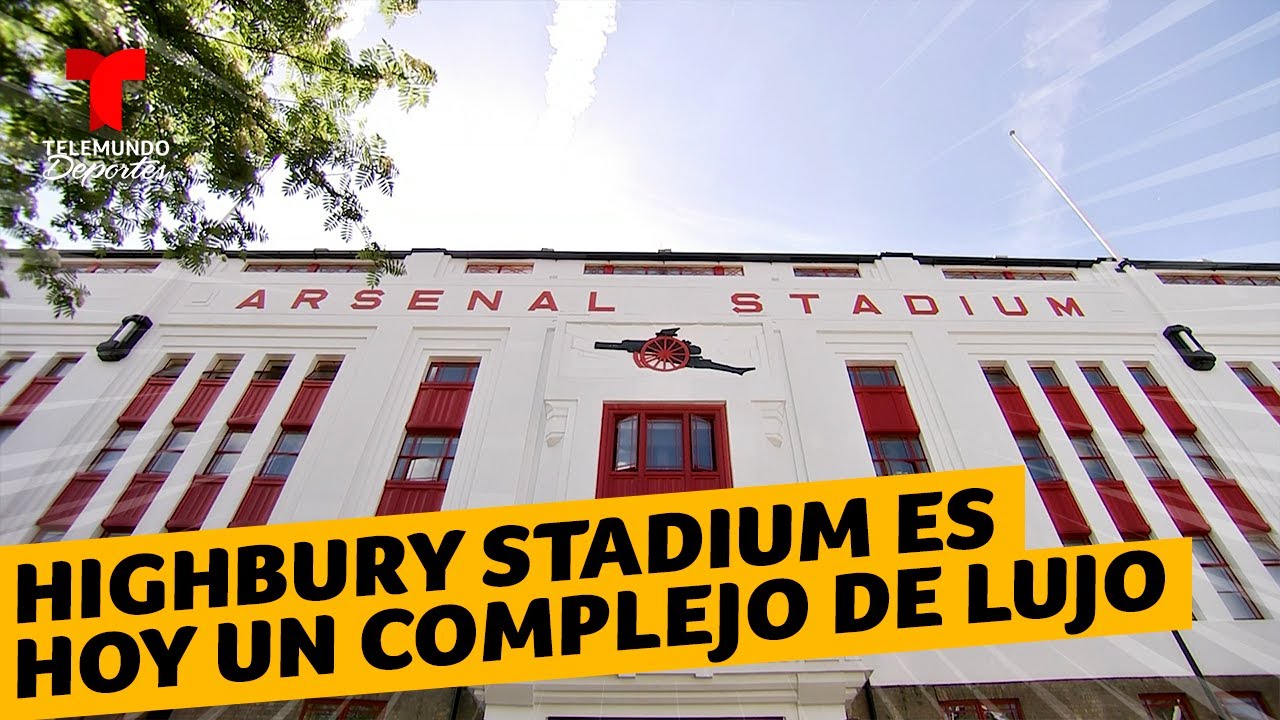 Highbury Stadium: La transformación que lo convirtió en un complejo de ...