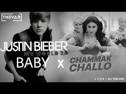 Baby X Chammak Challo ( Justin Bieber x Akon ) FT. DJ THEVAR | MASHUP | 