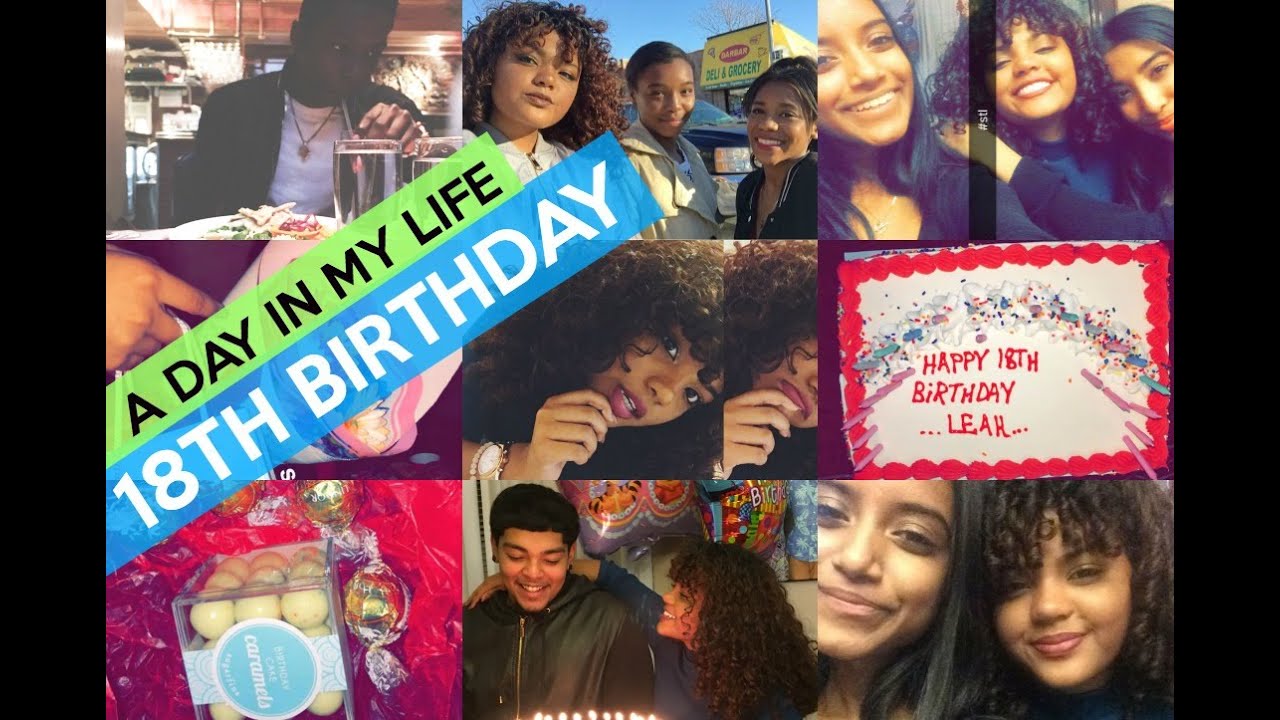 A Day in My Life : IM LEGAL, MY 18TH BIRTHDAY! - YouTube