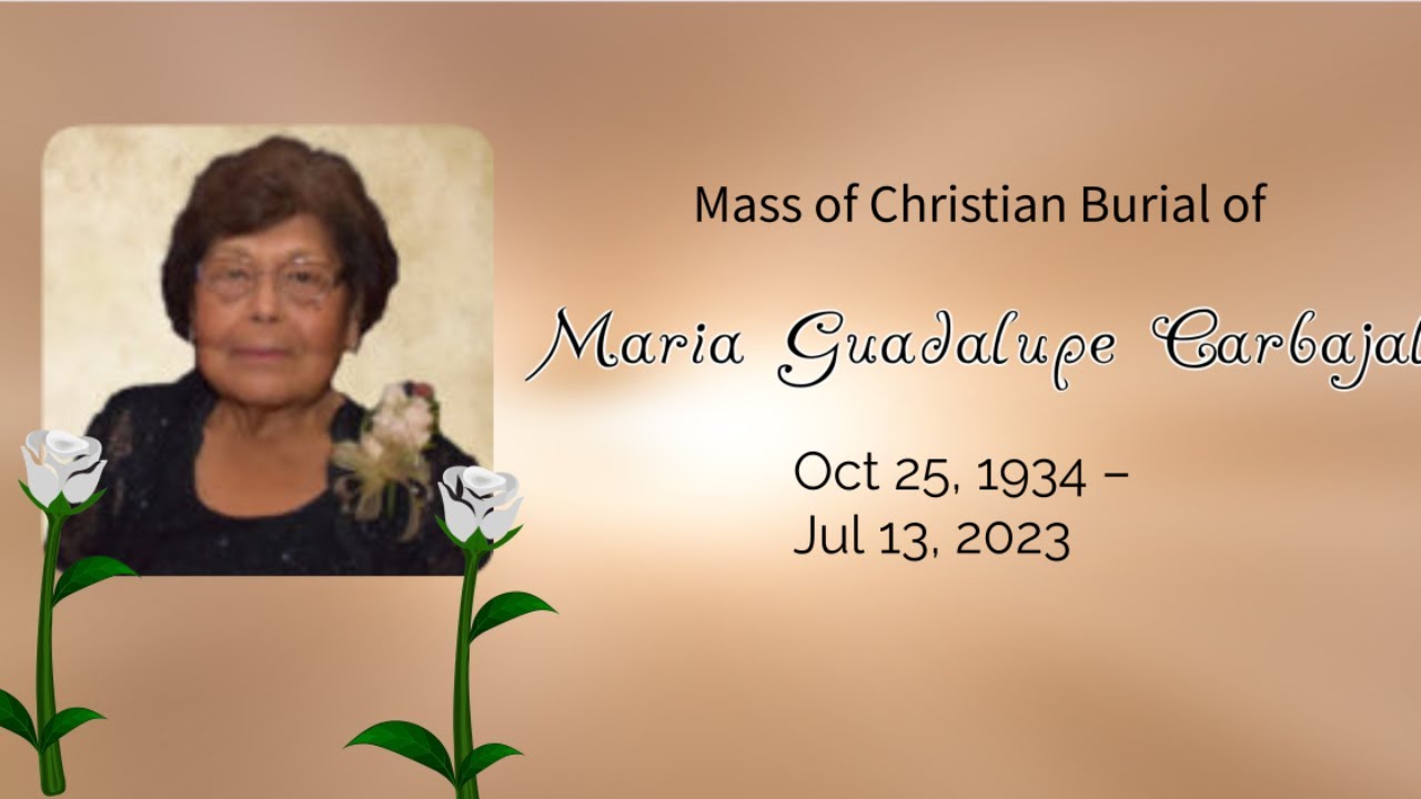 Mass of Christian Burial for Maria Guadalupe Carbajal - YouTube