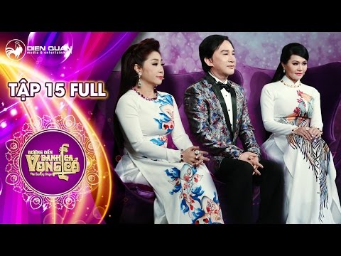 Đường đến danh ca vọng cổ | tập 15 full hd: HLV Thoại Mỹ, Ngọc Huyền \
