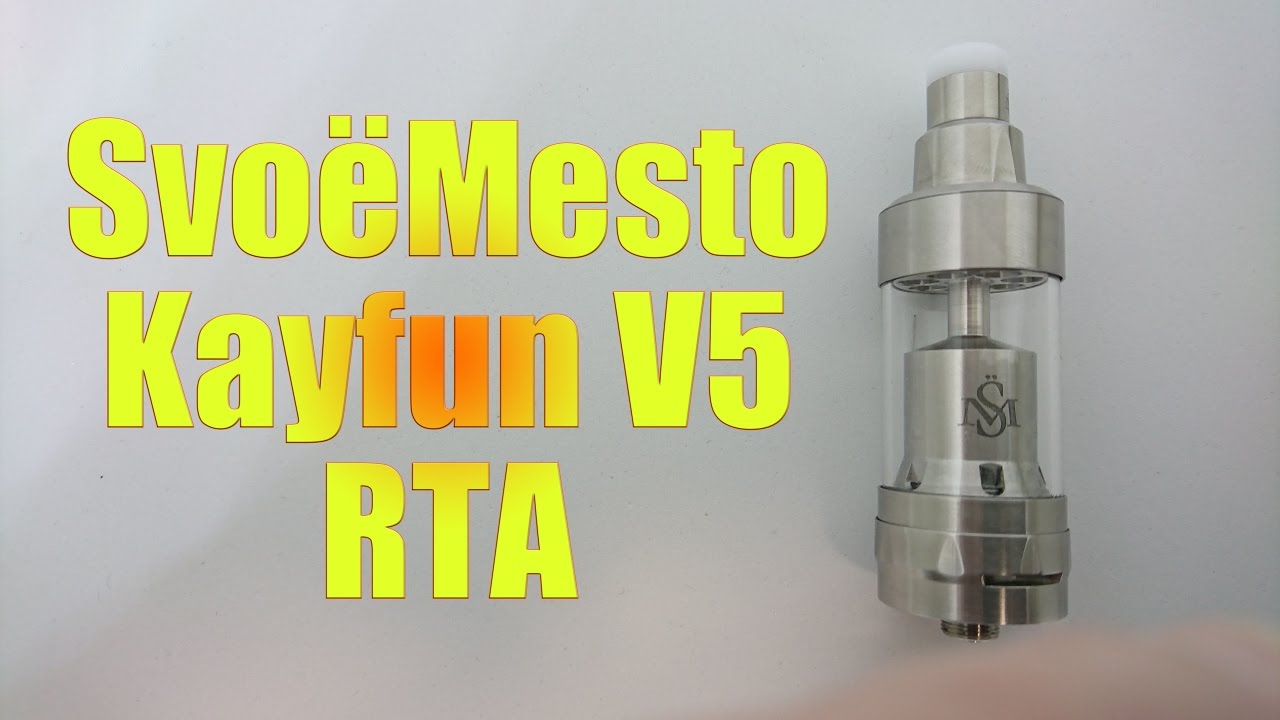 【VAPE】SvoëMesto - Kayfun V5 RTA【Review】 - YouTube